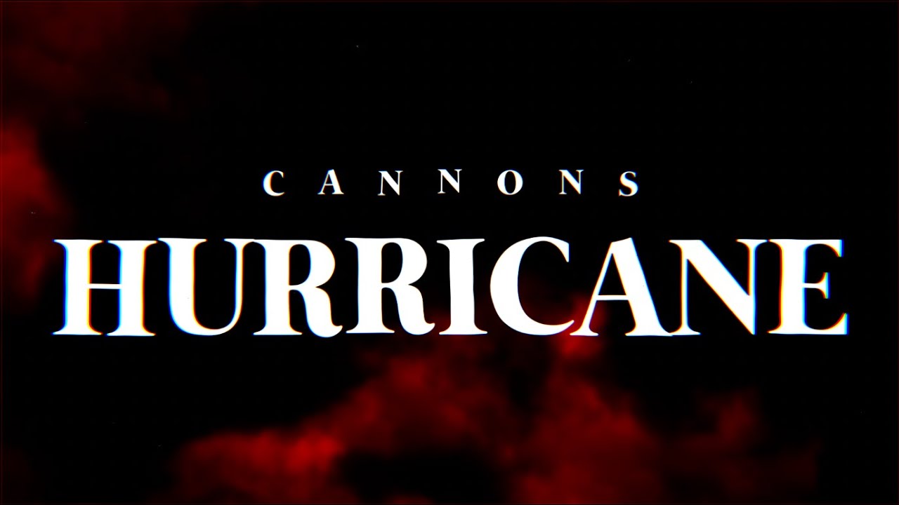 Cannons - Hurricane - animated lyrics - YouTube
