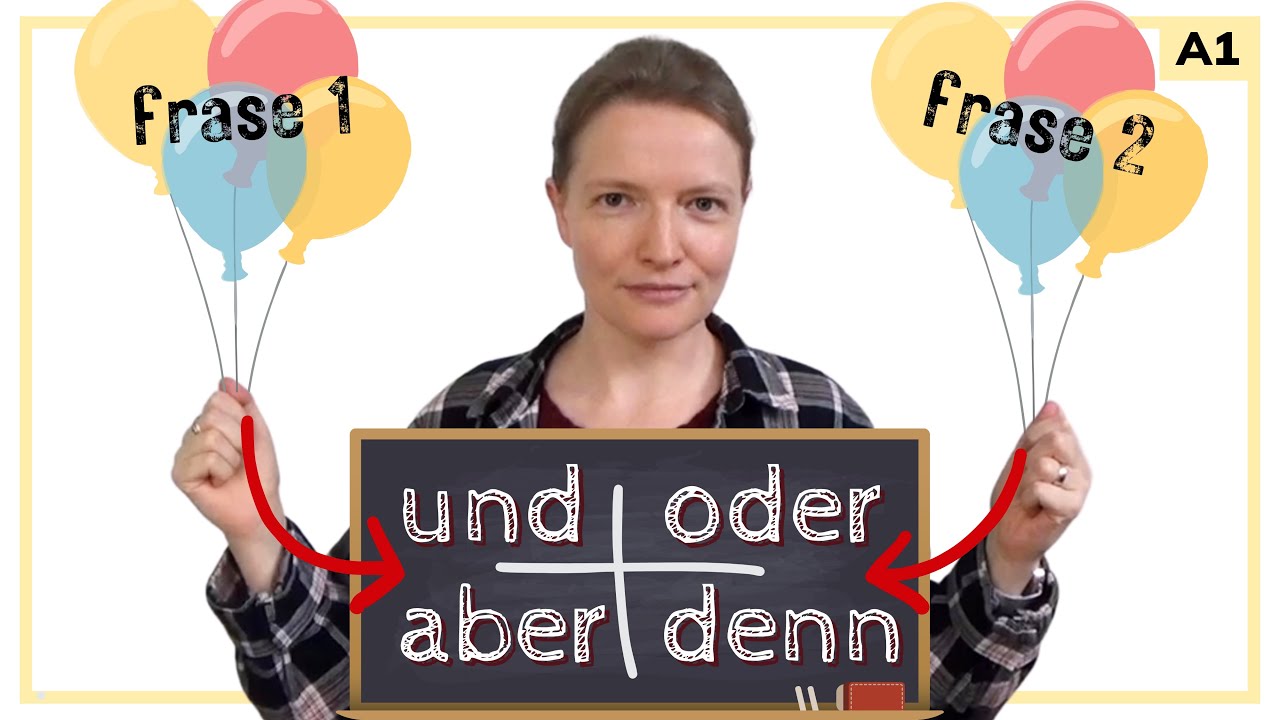 UND, ODER, ABER, DENN: Cómo conectar frases en alemán A1 - YouTube