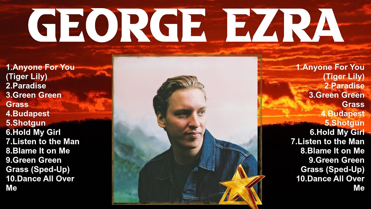 George Ezra Greatest Songs 🍃 New Playlist 🍃 Popular Songs