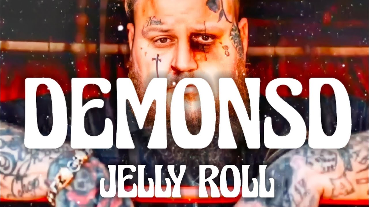 Best Of Jelly Roll - Demons (Lyrics Song) Ft Jesse Howard Best Country ...