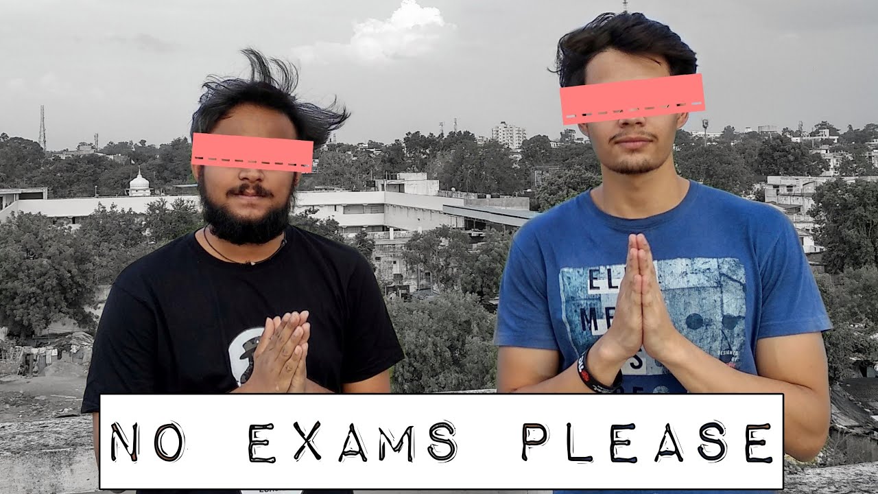 No Exam For College Students, Please !!! - YouTube