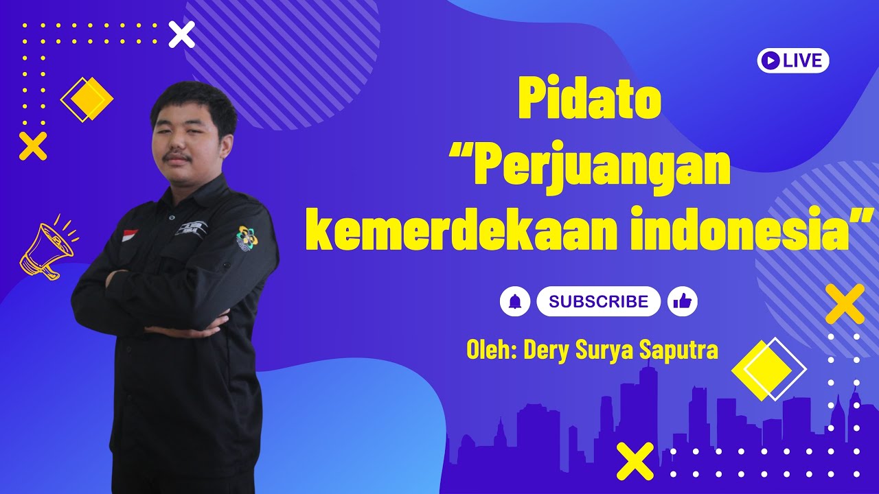 PIDATO "Perjuangan kemerdekaan indonesia" (Dery surya saputra) - YouTube