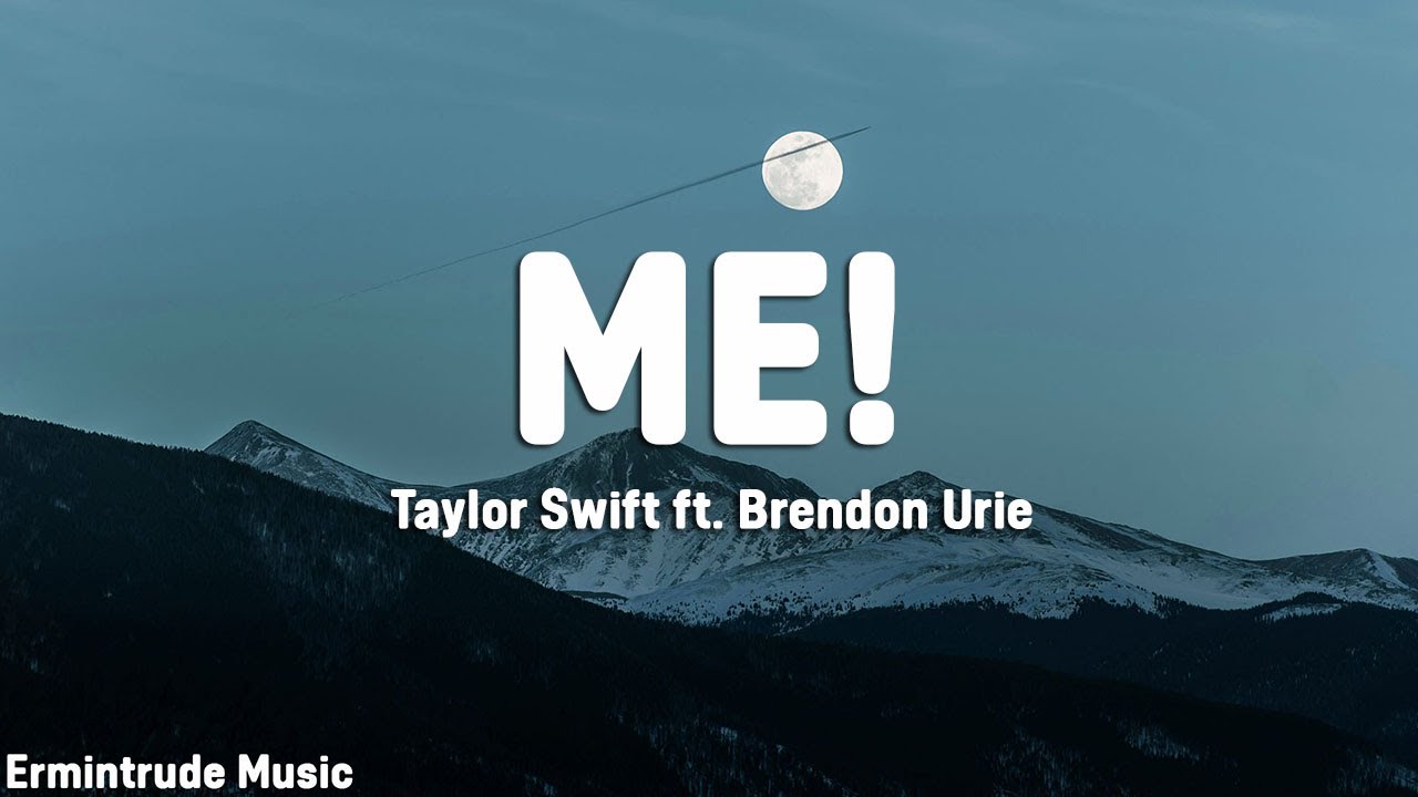 Taylor Swift - ME! (Lyrics) ft. Brendon Urie - YouTube