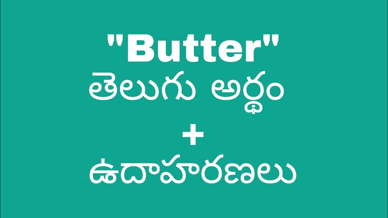 Butter Meaning In Telugu With Examples Butter butter-meaning-in-telugu-with-examples-butter