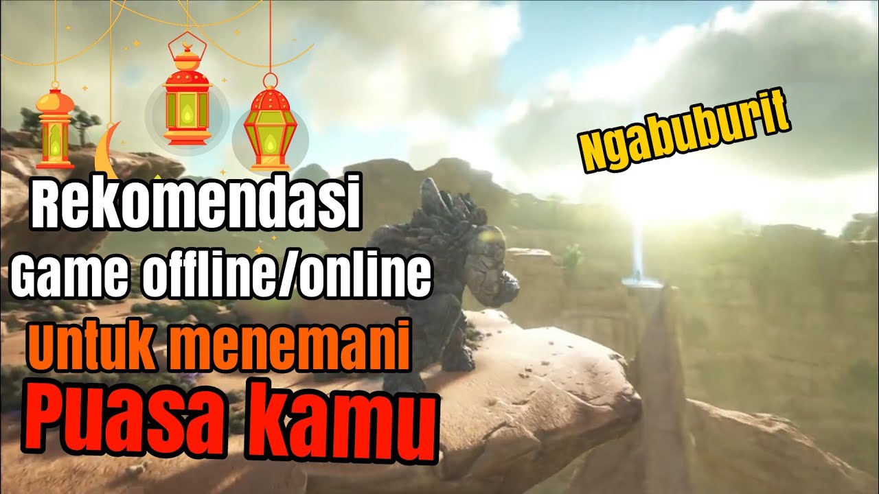 Game buat bulan puasa | Rekomendasi Game cocok buat Ramadhan | 2019 ...