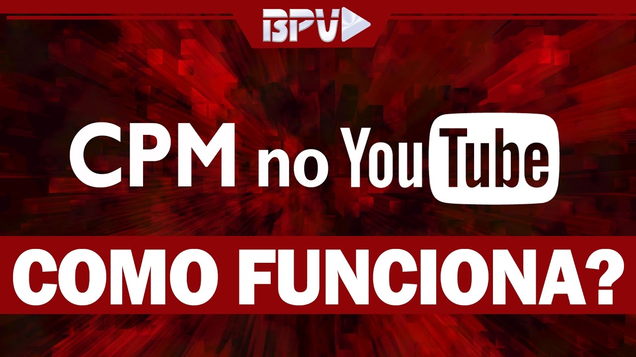 Como funciona o CPM no Youtube para GANHAR DINHEIRO com seu canal ...