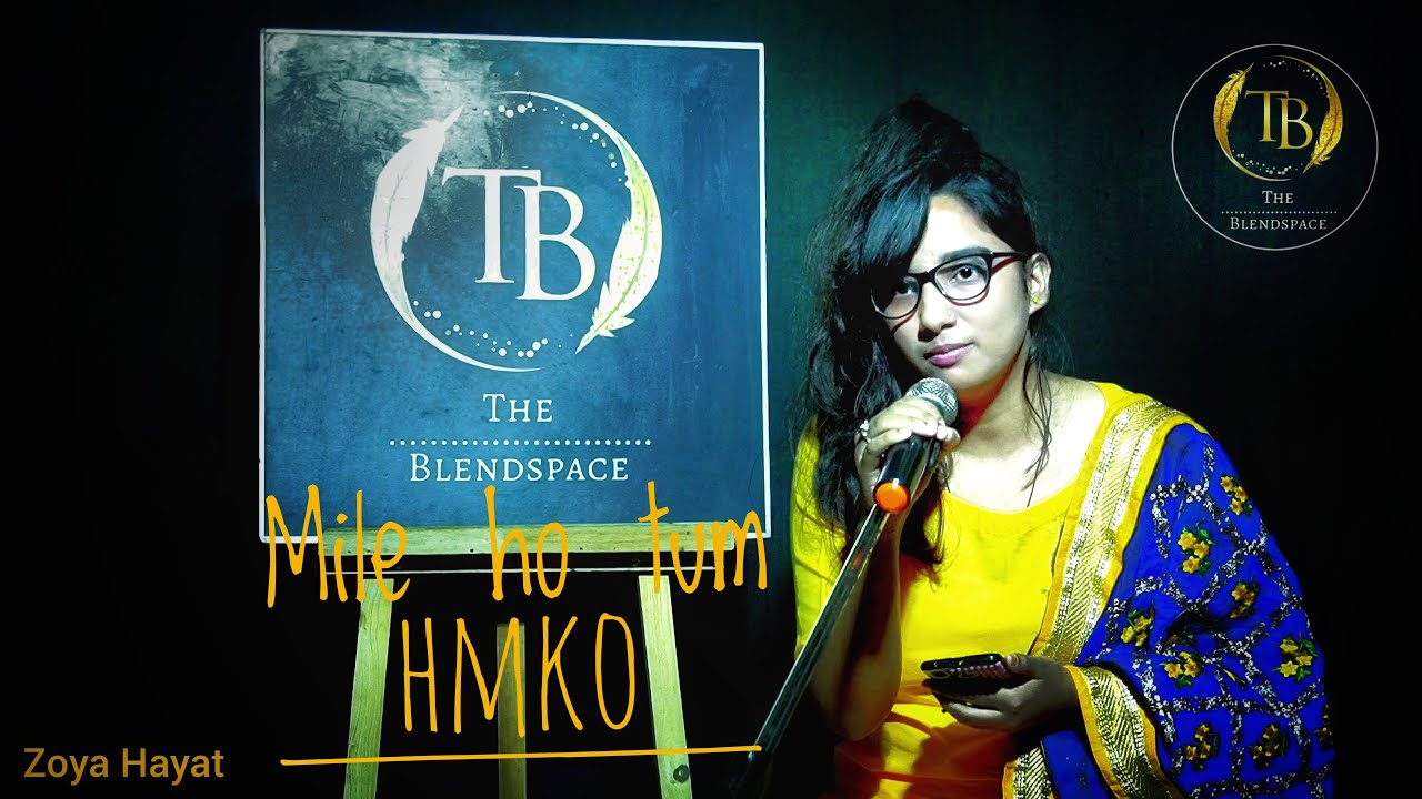 Mile ho tum hmko by Zoya Hayat | The Blendspace - YouTube