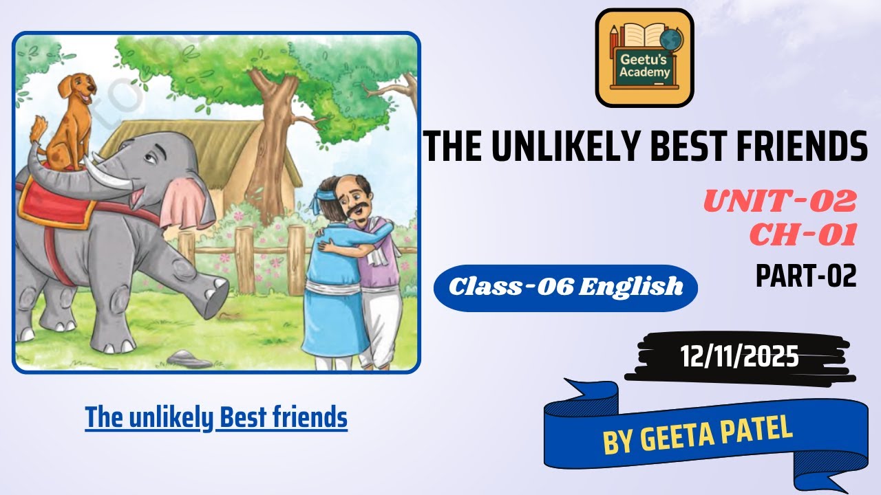 The Unlikely Best Friends | Unit-02 | Ch-01 | Class-06 English | By ...