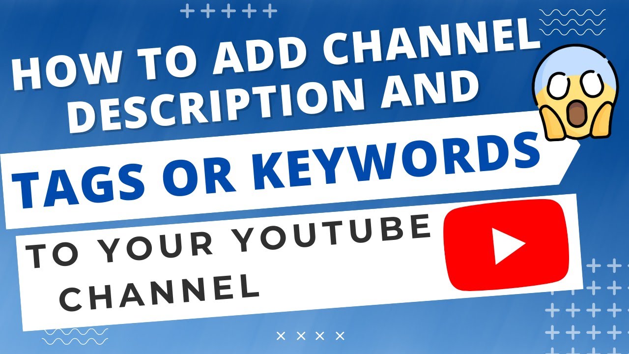 How to Add channel description and tags or keywords to Your YouTube ...