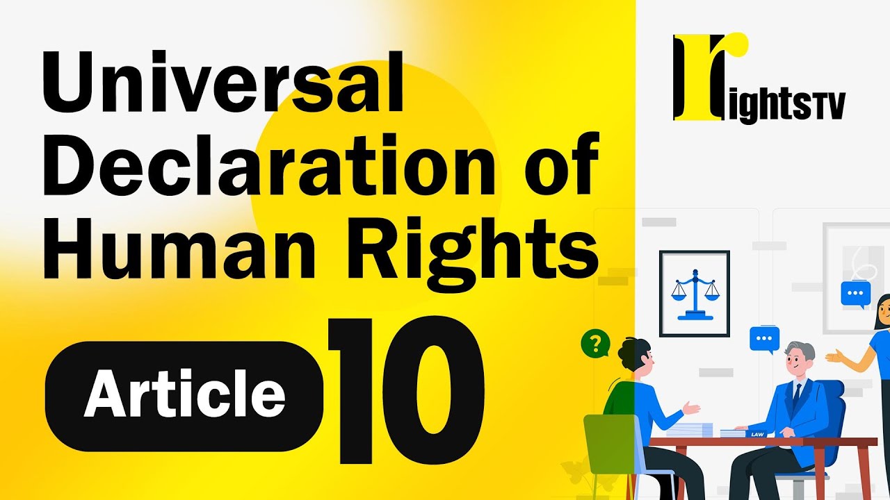 Universal Declaration of Human Rights - Article 10 - YouTube