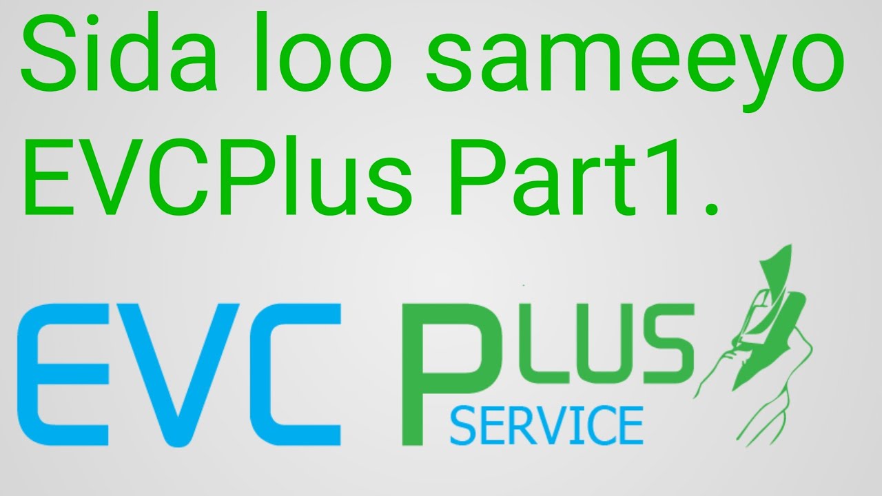 Sida loo sameeyo EVCPlus part1. - YouTube