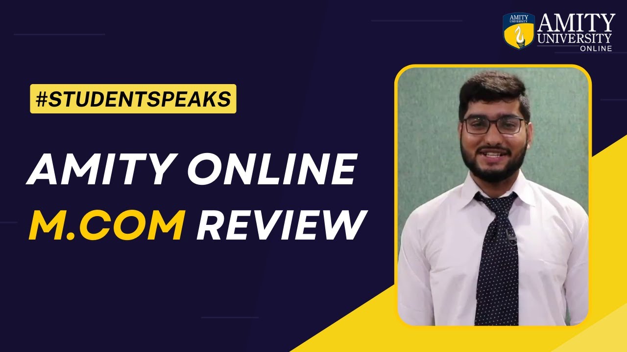 Amity University Online Review | M.COM Student Rohan Chatterjee ...