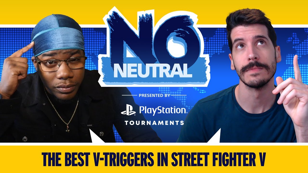 The BEST V-Triggers in Street Fighter V? | No Neutral feat. RobTV ...