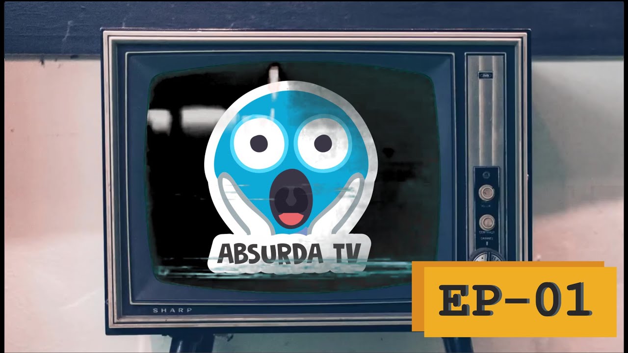 ABSURDA TV - EPISÓDIO 01 - YouTube