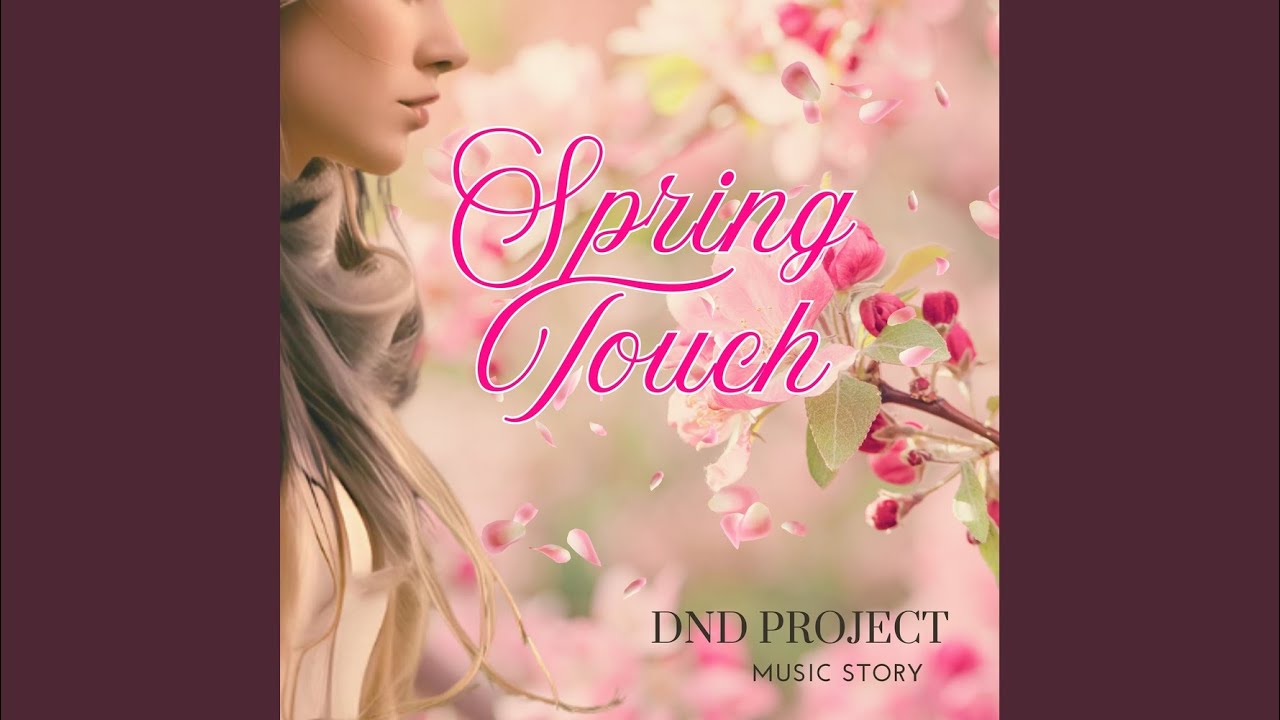 SPRING TOUCH - YouTube