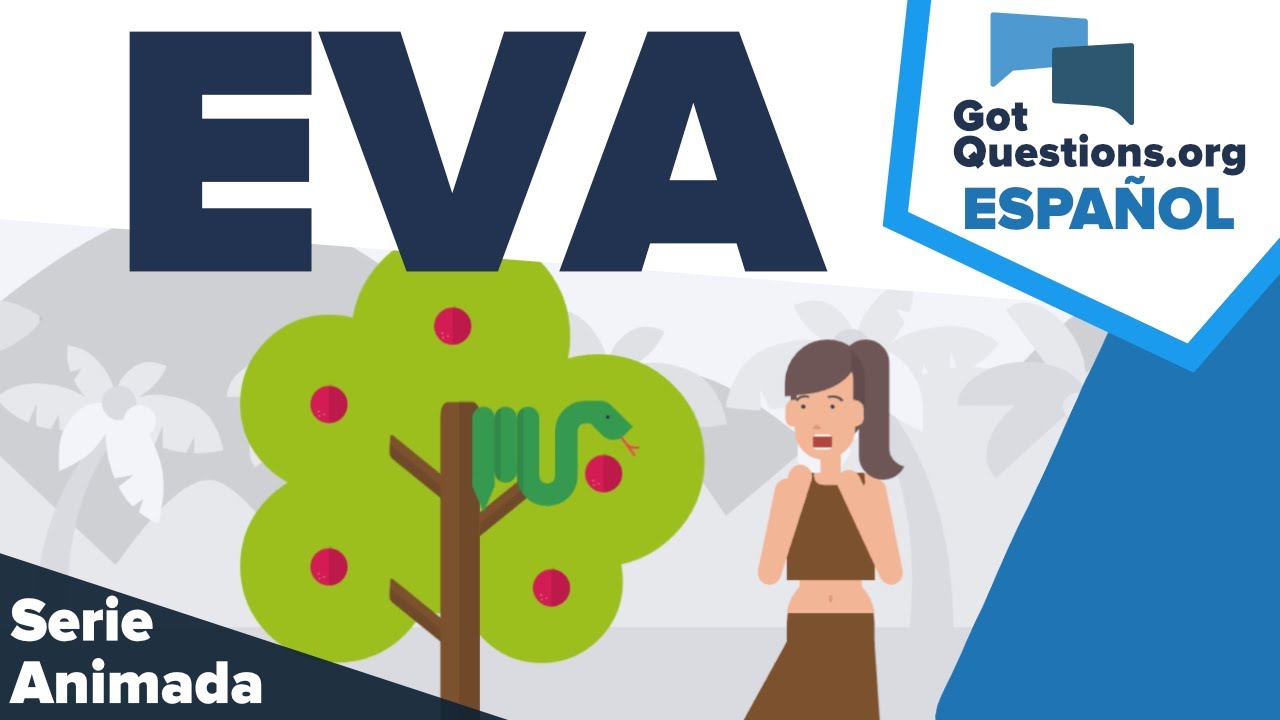 ¿Quién fue Eva en la Biblia? | GotQuestions.org/Espanol - YouTube