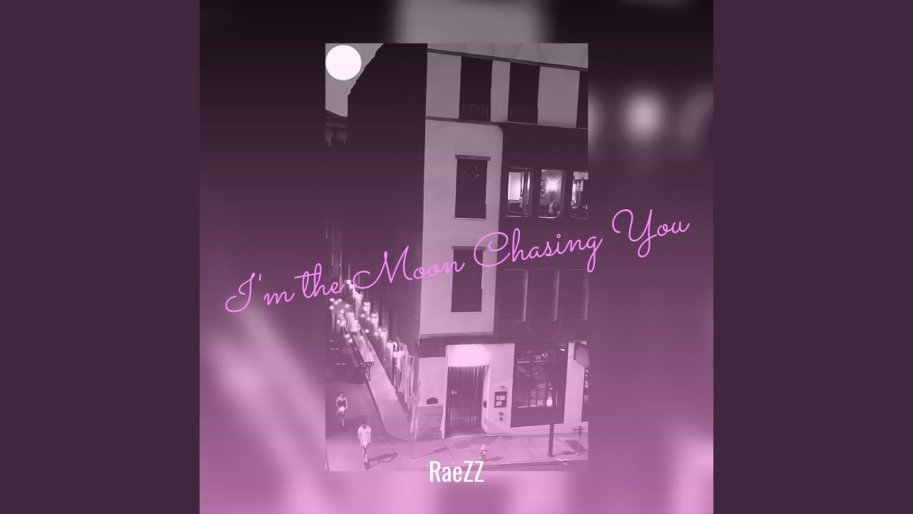 I'm the Moon Chasing You - YouTube