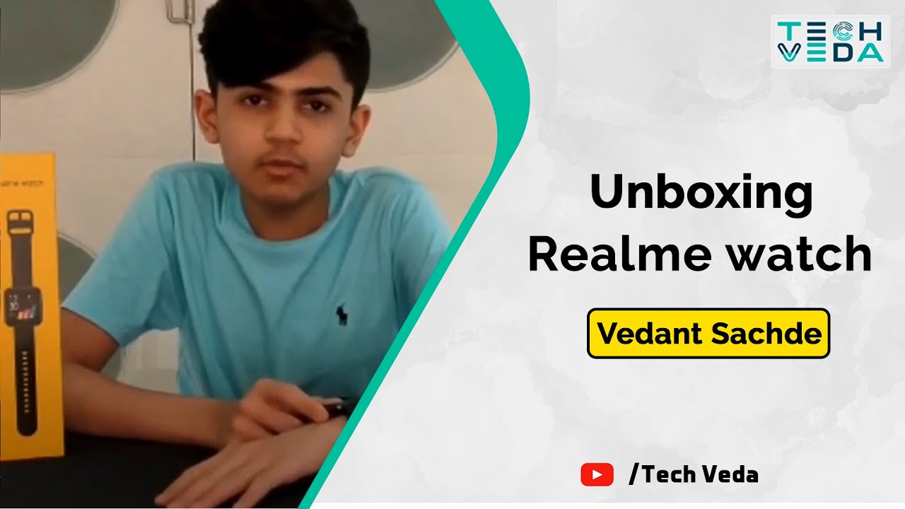 Unboxing & First look of Realme watch video by Tech Veda - YouTube