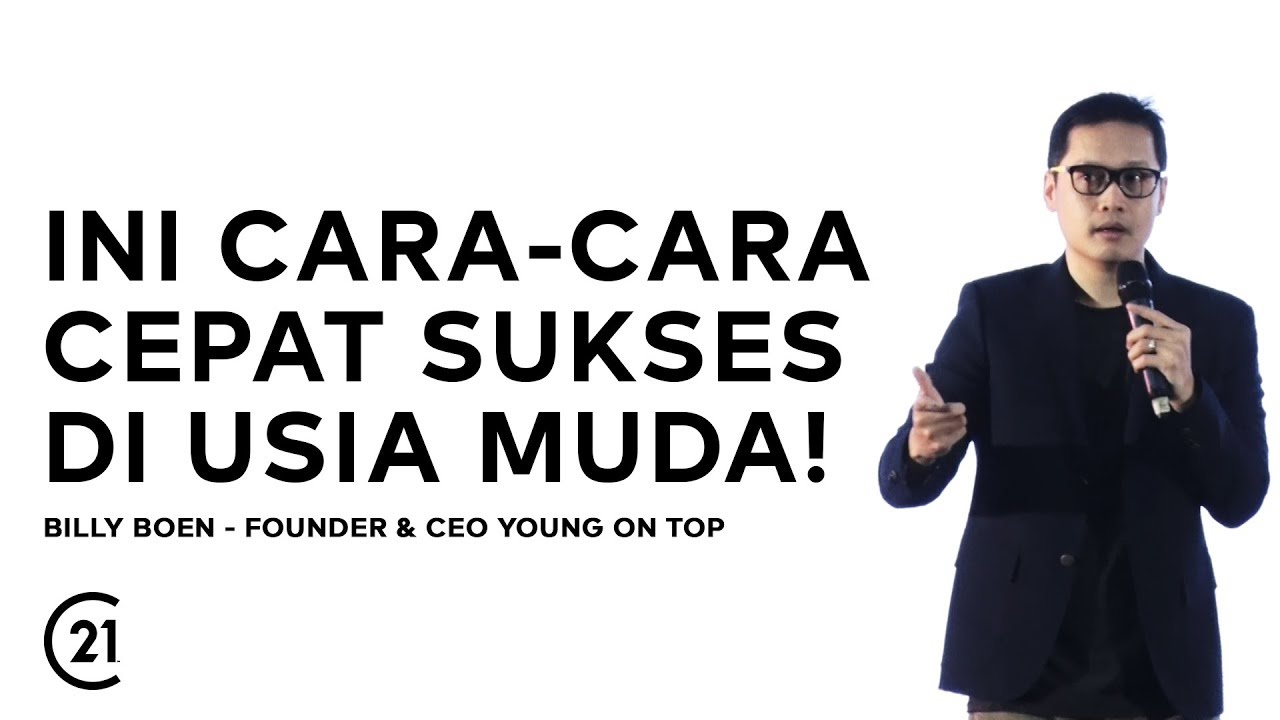 Billy Boen YOT - Millennials Bisa Cepat Sukses! Ini Dia Cara-caranya ...