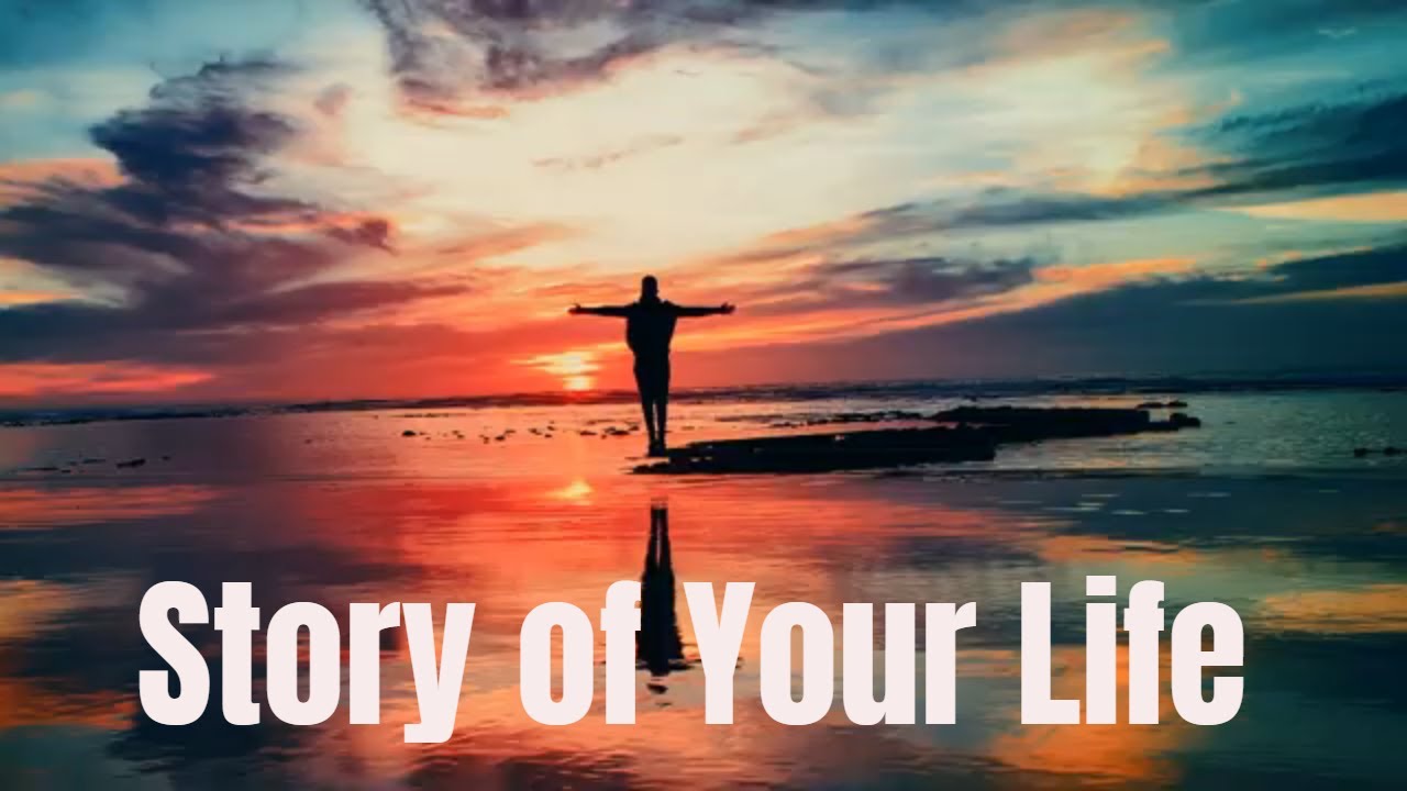 The Story of Your Life - A Short story that can Change your life. - YouTube