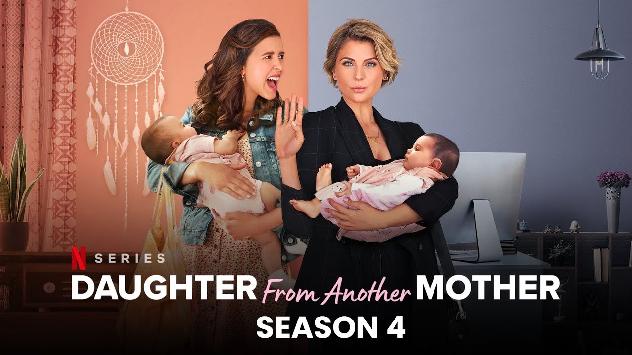 Daughter From Another Mother Season 4 Trailer, Release Date & Cast ...