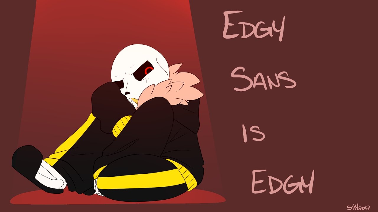 Shy Sings Edgy Sans is Edgy{Attica Kish ver.}【Underfell】 - YouTube