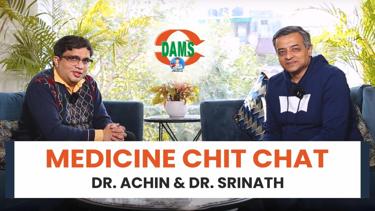 Medicine chit chat with Dr.Achin & Dr.Srinath - YouTube