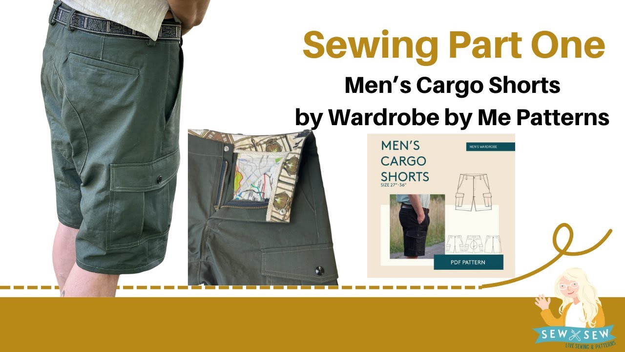 Sewing Part 1 Men's Cargo Shorts by Wardrobe by Me - YouTube