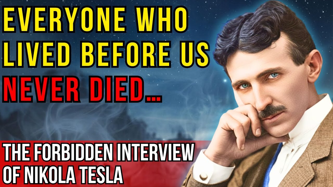 Nikola Tesla on Life After Death, God, and Religion — This Interview ...