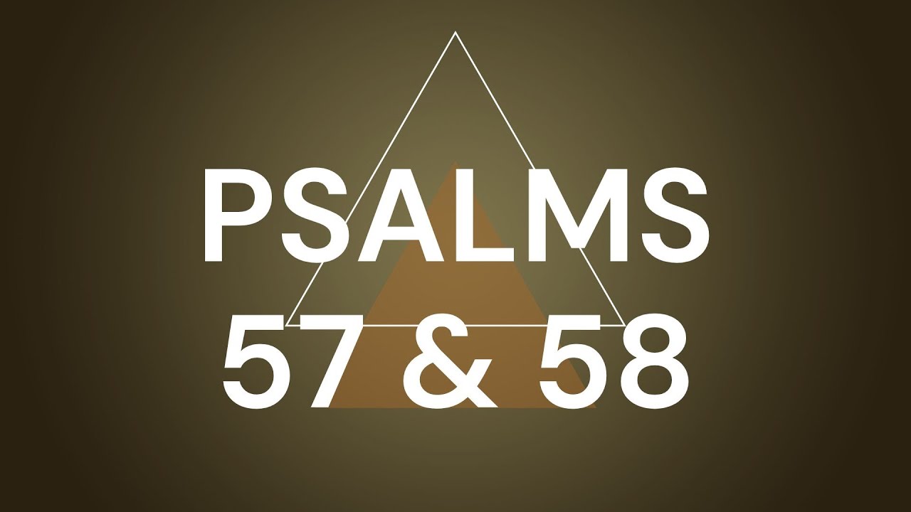the-daily-psalms-psalms-57-and-58-youtube