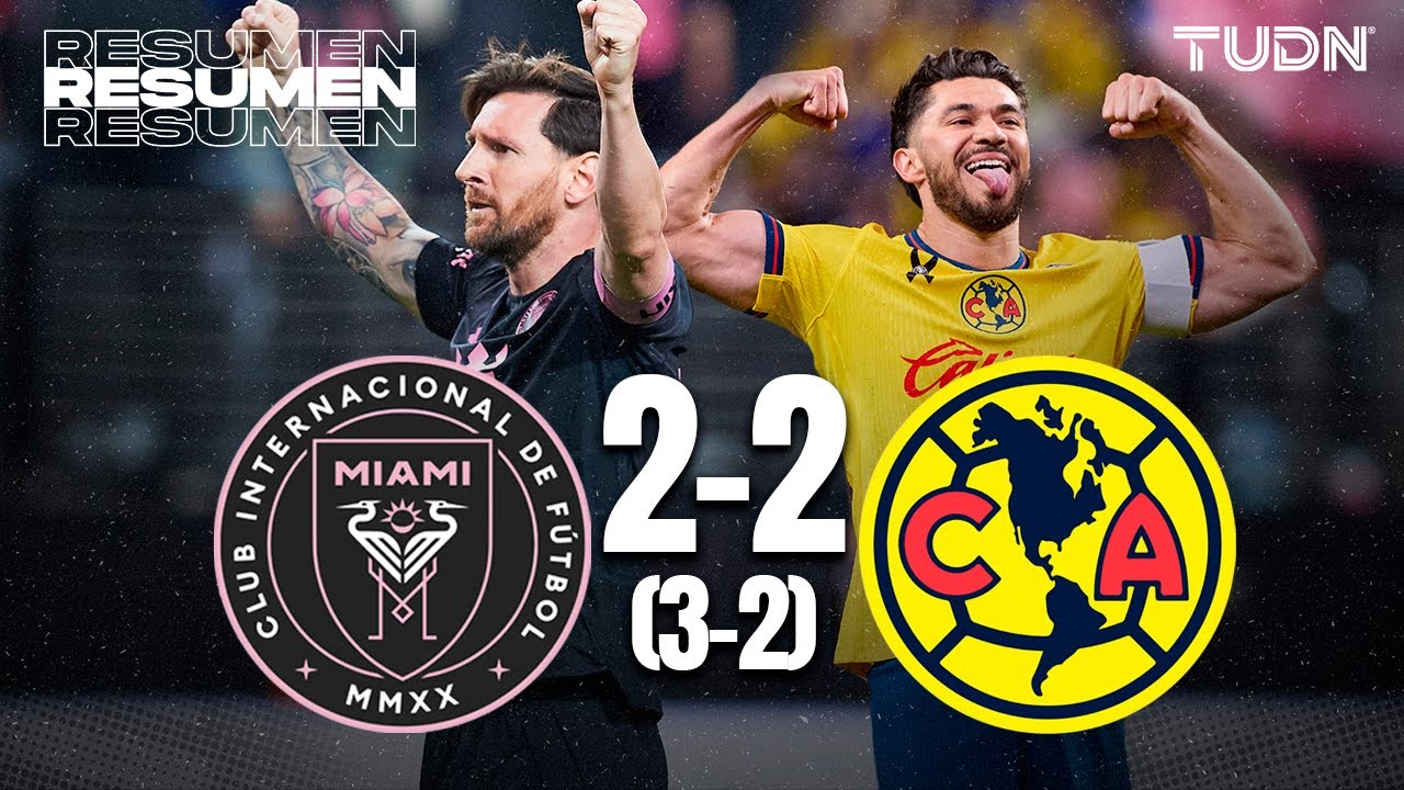 Resumen y goles | Inter Miami 2(3)-(2)2 América | Amistoso ...