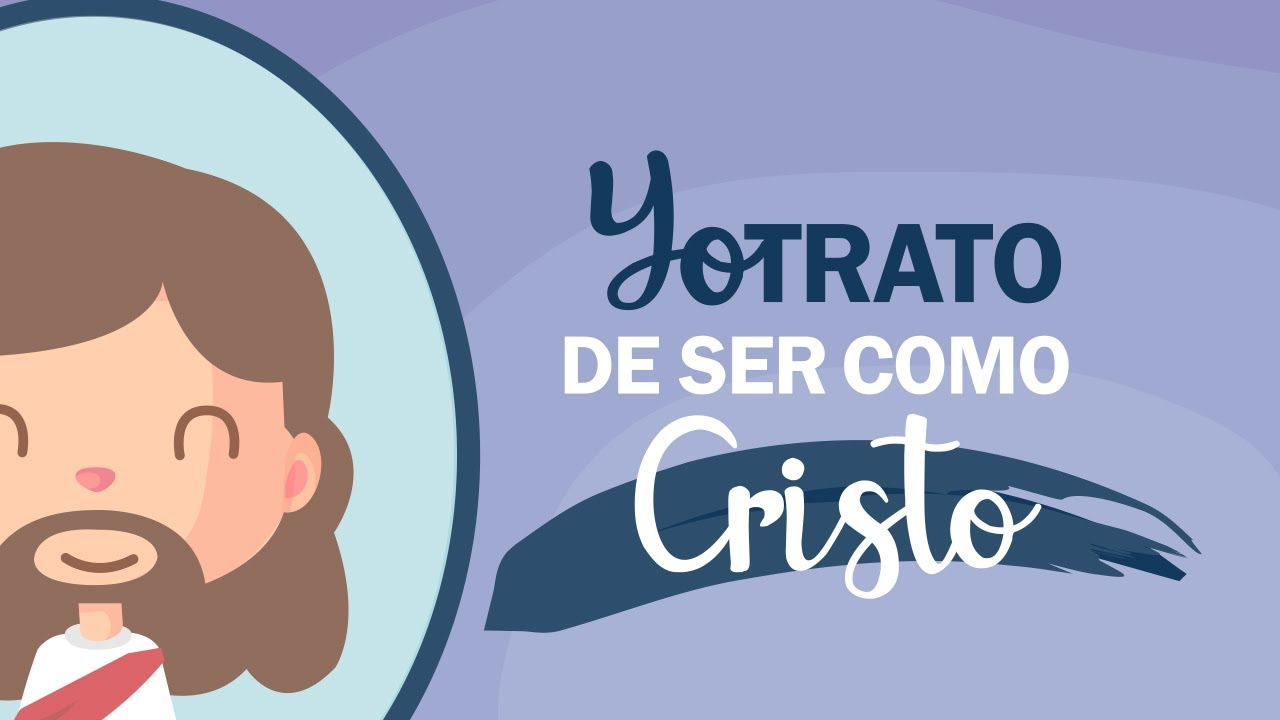 YO TRATO DE SER COMO CRISTO - YouTube