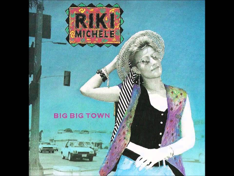 Riki Michele - Big, Big Town - YouTube