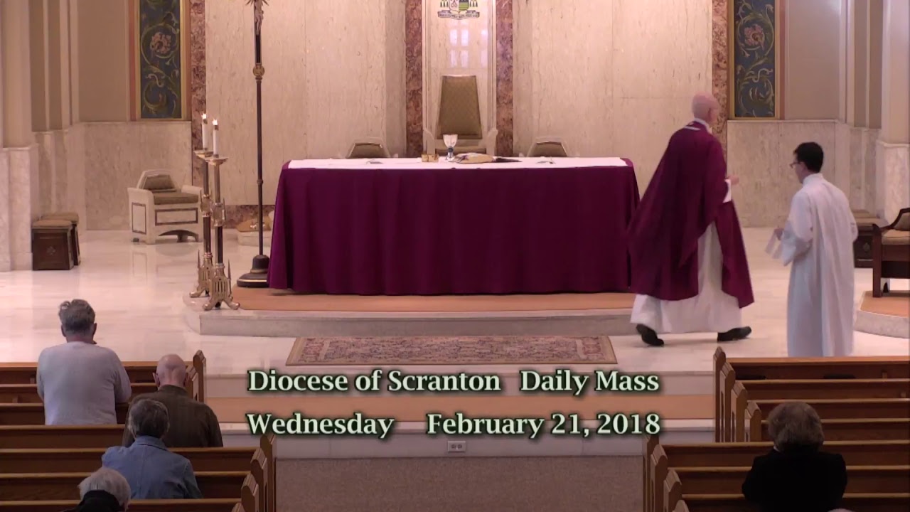 DAILY MASS, Diocese of Scranton 2-21-18, Wednesday - YouTube