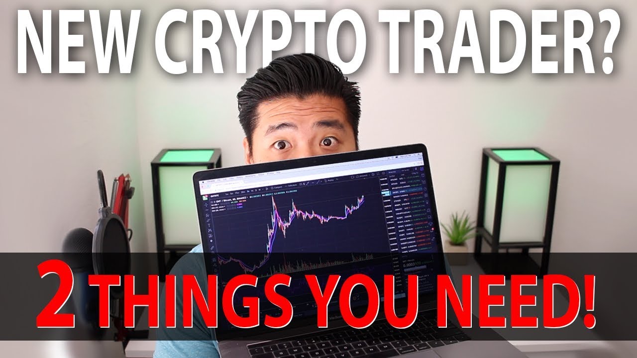 New Crypto Trader: 2 Things YOU NEED! - YouTube New Crypto Trader: 2 Things YOU NEED! - YouTube