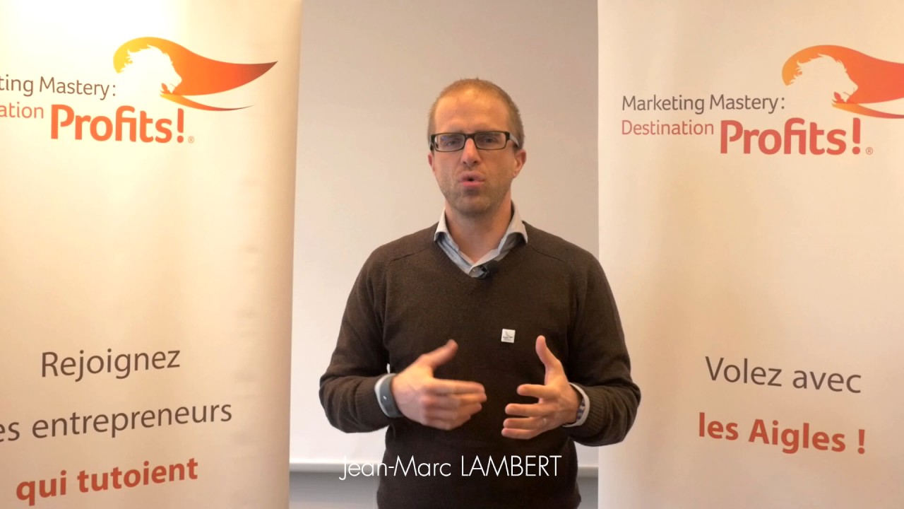 Marketing Mastery : Destination Profits ! : témoignage de Jean-Marc Lambert - YouTube