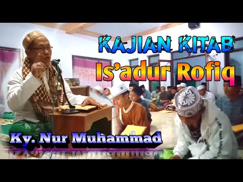 Mengaji bersama Ky. Nur Muhammad //Kajian Kitab Is'adur Rofiq || By ...