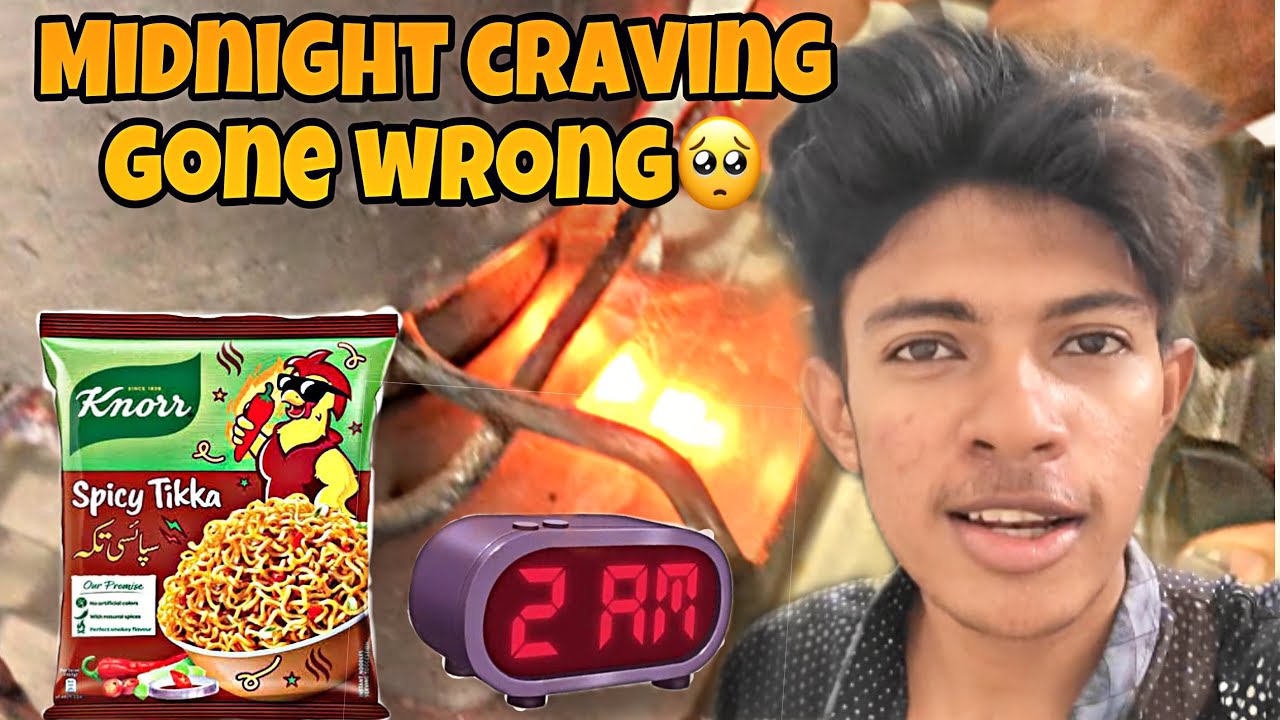 MIDNIGHT CRAVINGS GONE WRONG 🥹| Vlogs by Abdullah - YouTube