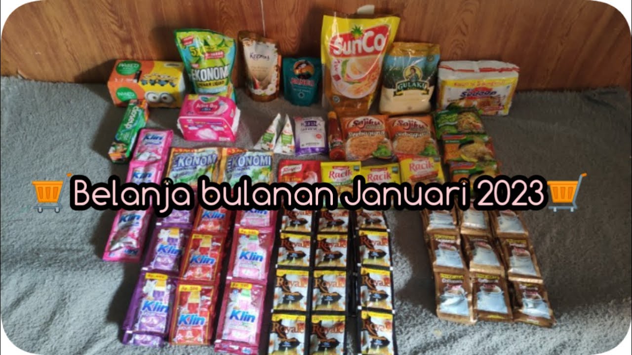 BELANJA BULANAN JANUARI 2023 || Belanja sesuai list kebutuhan agar ...