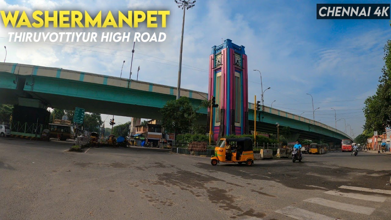 Chennai 4K | Tiruvottriyur High Road | Washermanpet | Tondiarpet ...