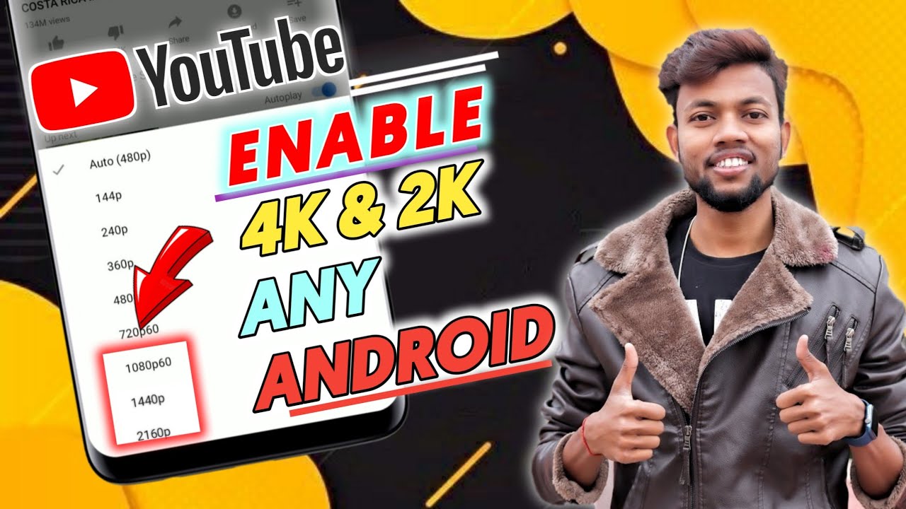 Enable 4k & 2k videos on youtube in any android device | youtube 4k ...