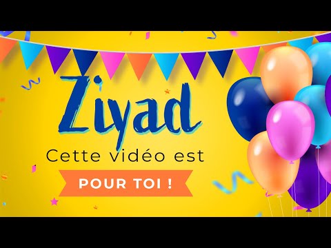 Joyeux anniversaire Ziyad !