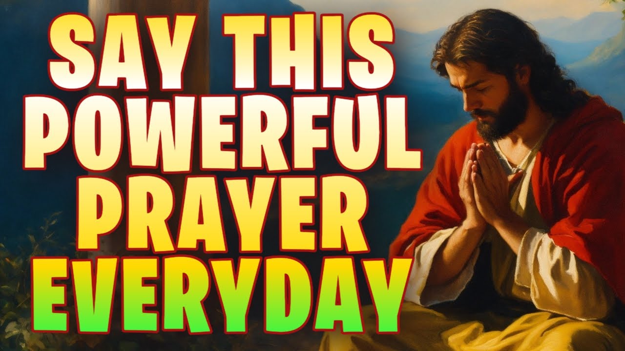 ️ Say this powerful prayer everyday | Most powerful prayer for ...