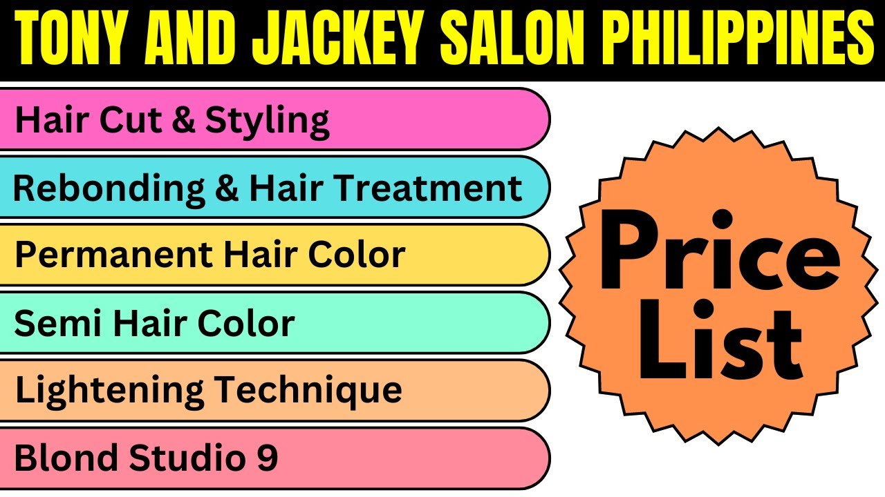 Tony and Jackey Salon Price List 2025 | Bangs, Perm, Haircut, Hair ...