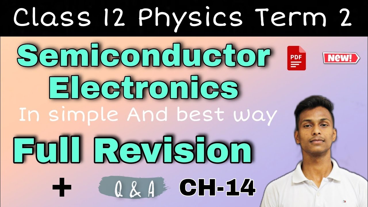 Semiconductor Electronics class 12 PHYSICS REVISION | Class 12 physics ...
