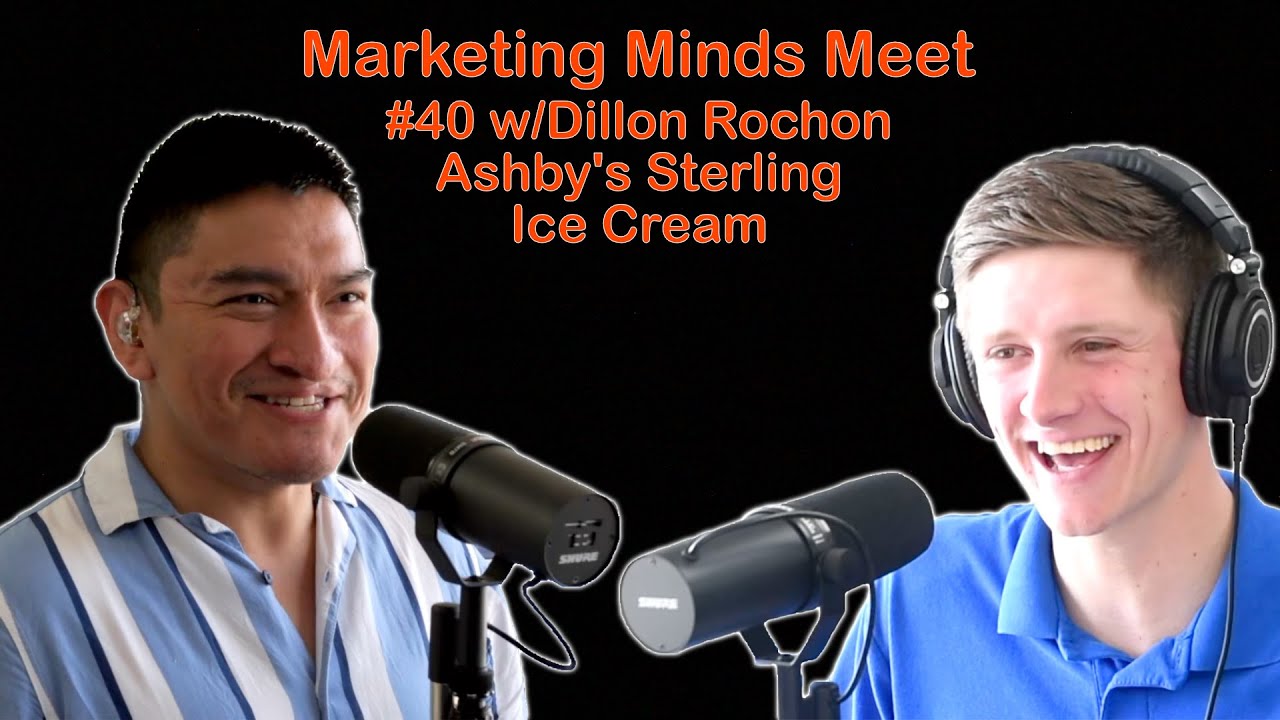 Marketing Minds Meet - #40 Dillon Rochon (Ashby's Sterling Ice Cream ...