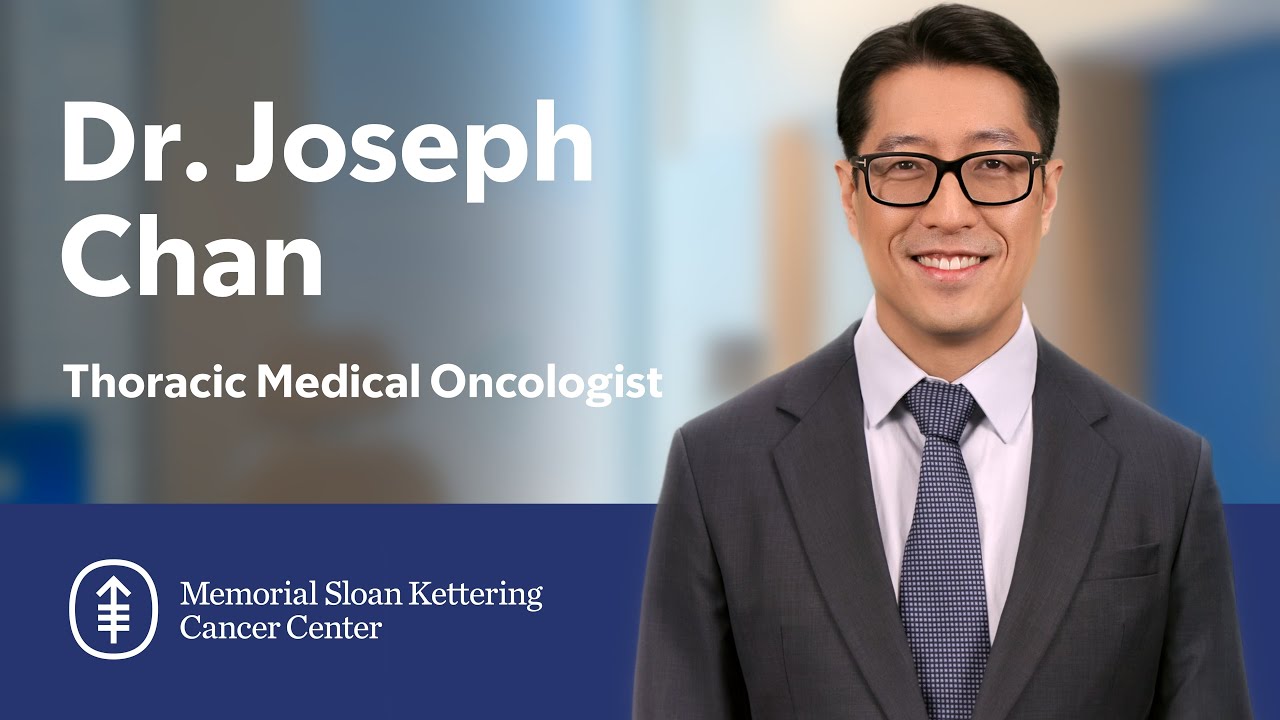 Meet Joseph Chan: Thoracic Medical Oncologist at MSK - YouTube