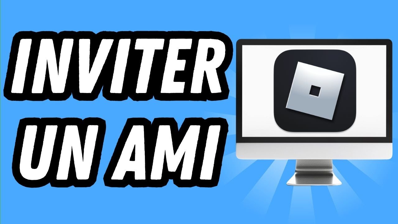 Comment inviter un ami sur Roblox (GUIDE COMPLET) - YouTube