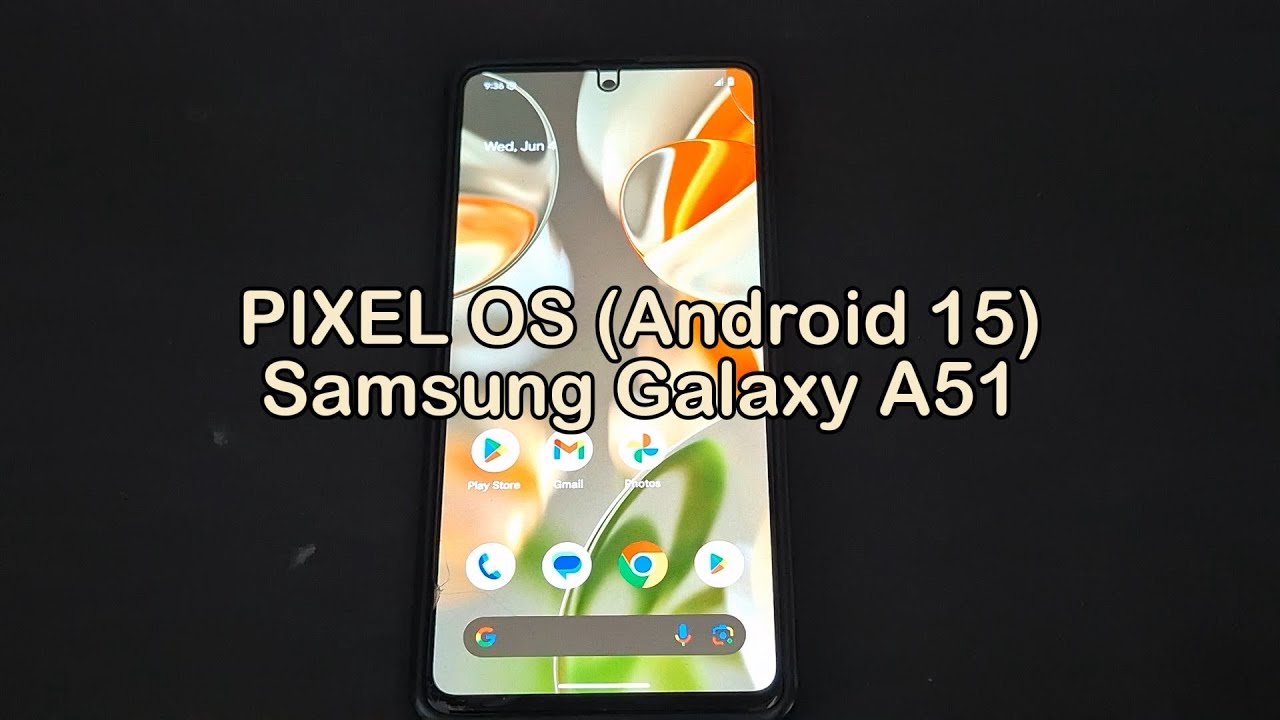 PIXEL OS Android 15 Samsung Galaxy A51 - YouTube