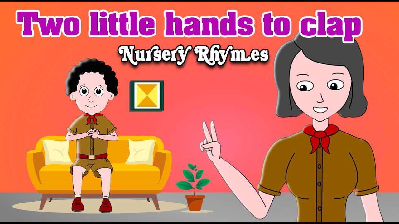 Two little hands to clap/English Nursery Rhymes for Kids/Kids song ...